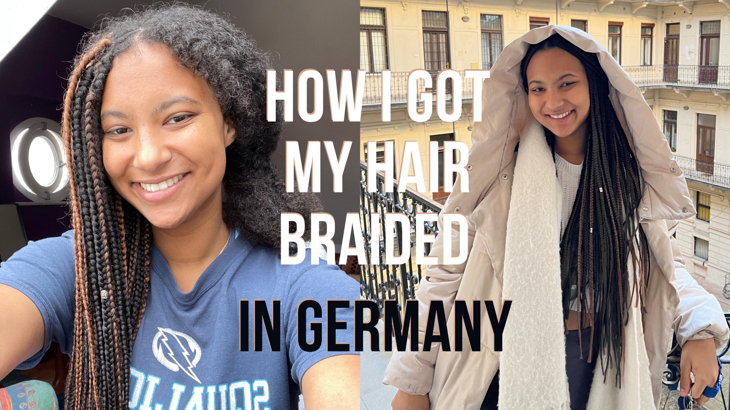 How I Got My Hair Braided In Germany - Paige Censale